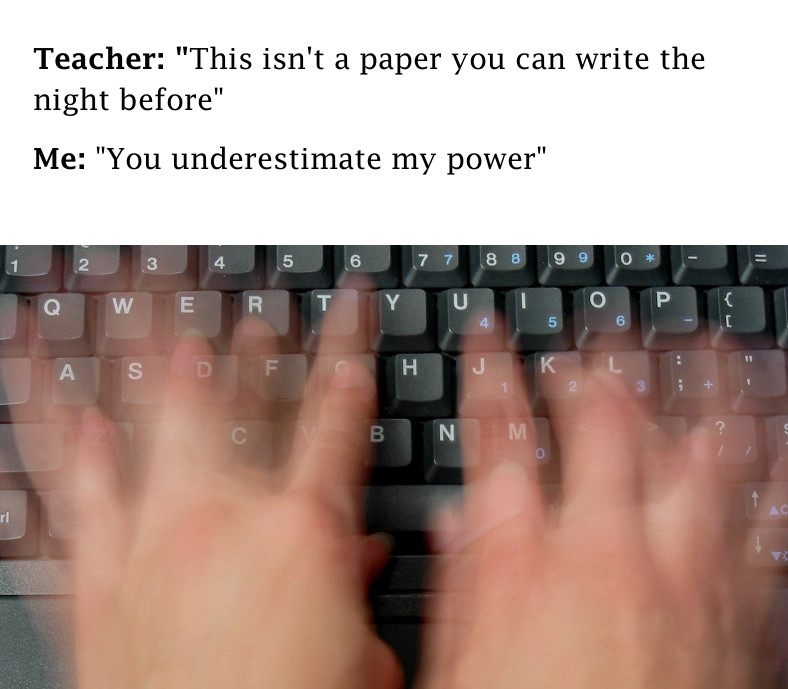 You Underestimate My Typing Speed Memes Grade Calculator